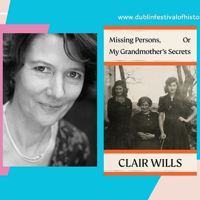 Missing Persons Or My Grandmother’s Secrets: Clair Wills in ...