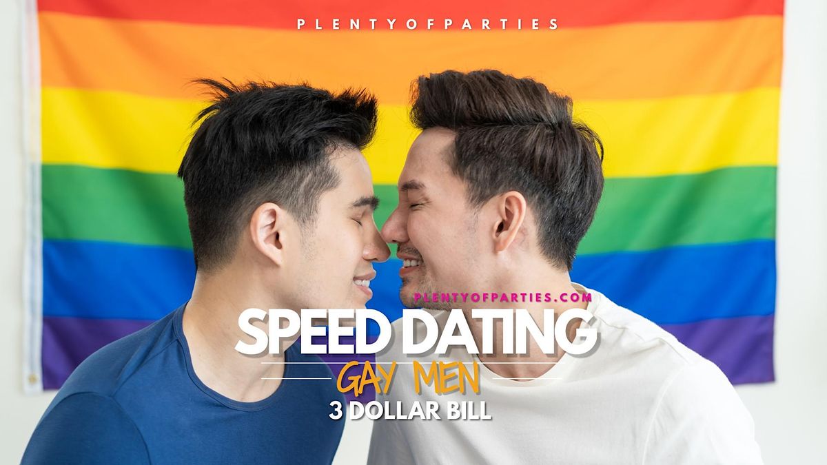 Gay Men Speed Dating & Mixer in Williamsburg @ 3 Dollar Bill, 3 Dollar ...