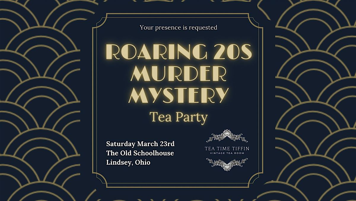 Roaring 20s M**der Mystery Tea Party, 225 Walnut St, Lindsey, 23 March ...