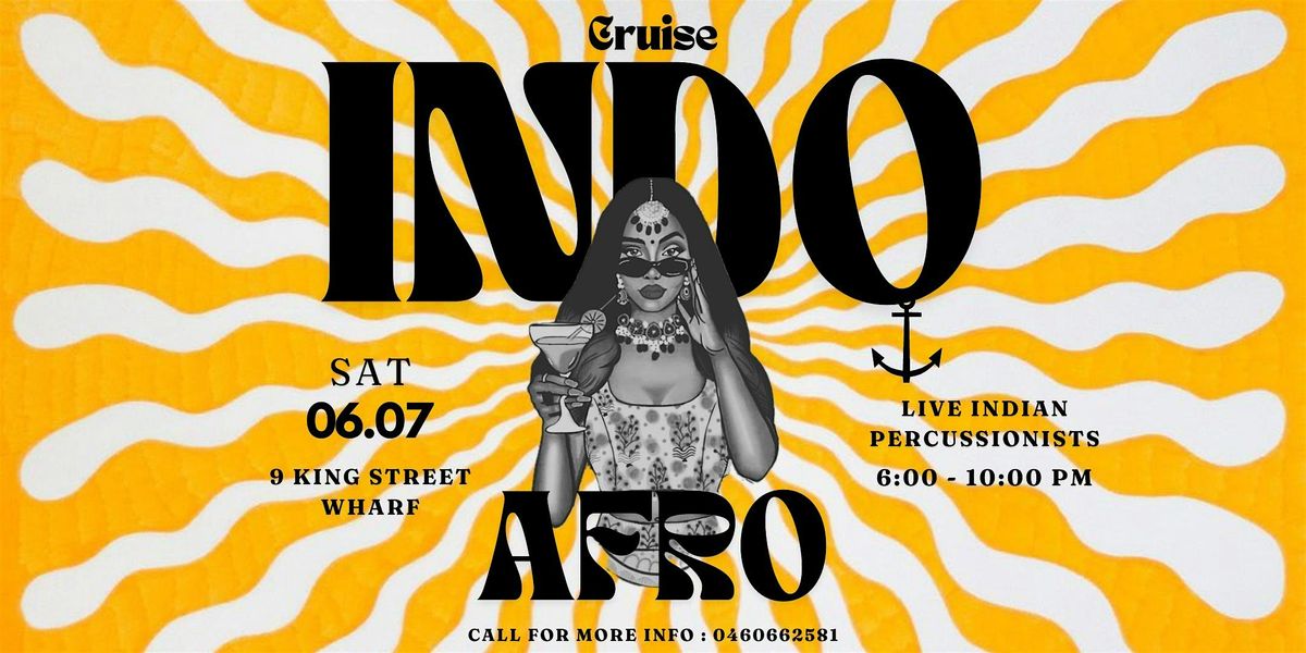 INDO-AFRO Cruise party, King Street Wharf 9, Sydney, 6 July 2024 ...
