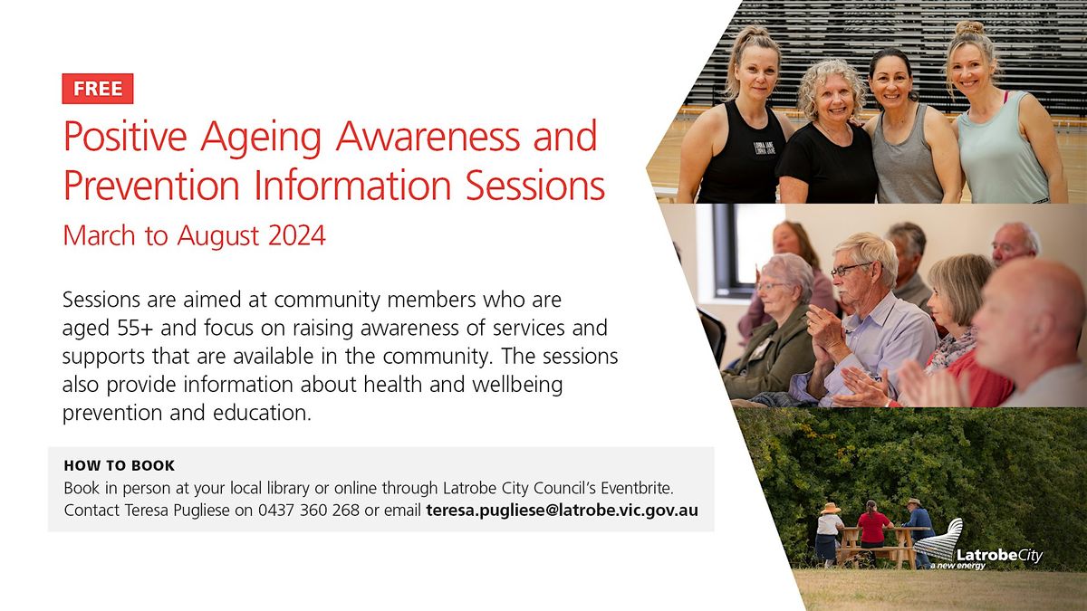 Positive Ageing Awareness and Prevention Information Session, Morwell ...