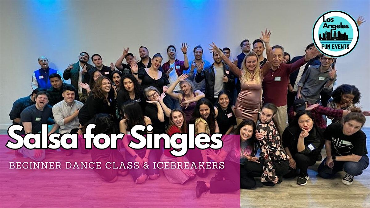 Salsa for Singles Dance Class with Icebreakers, Dancer University, Los ...