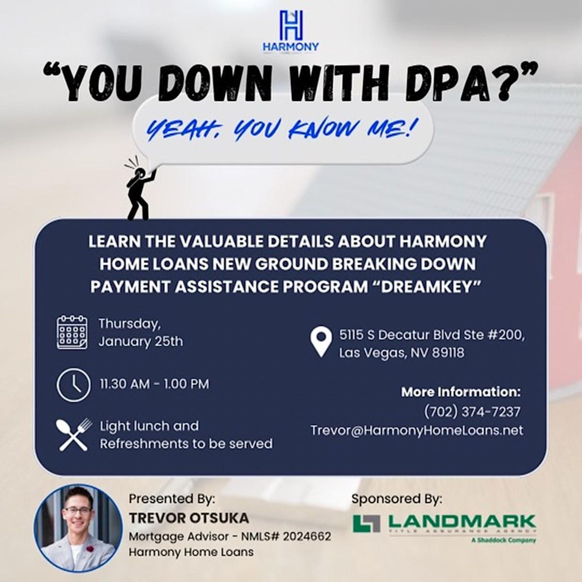 Down Payment Assistance- "You down with DPA?", Harmony Home Loans, Las ...