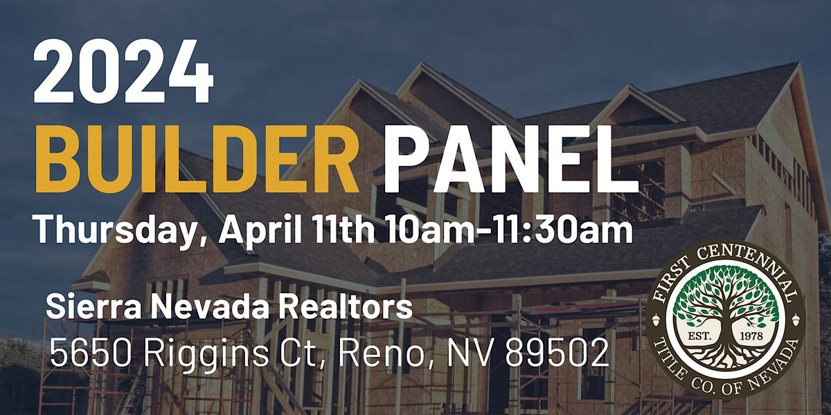 2024 Builder Panel Hosted by First Centennial Title, 5650 Riggins Ct ...