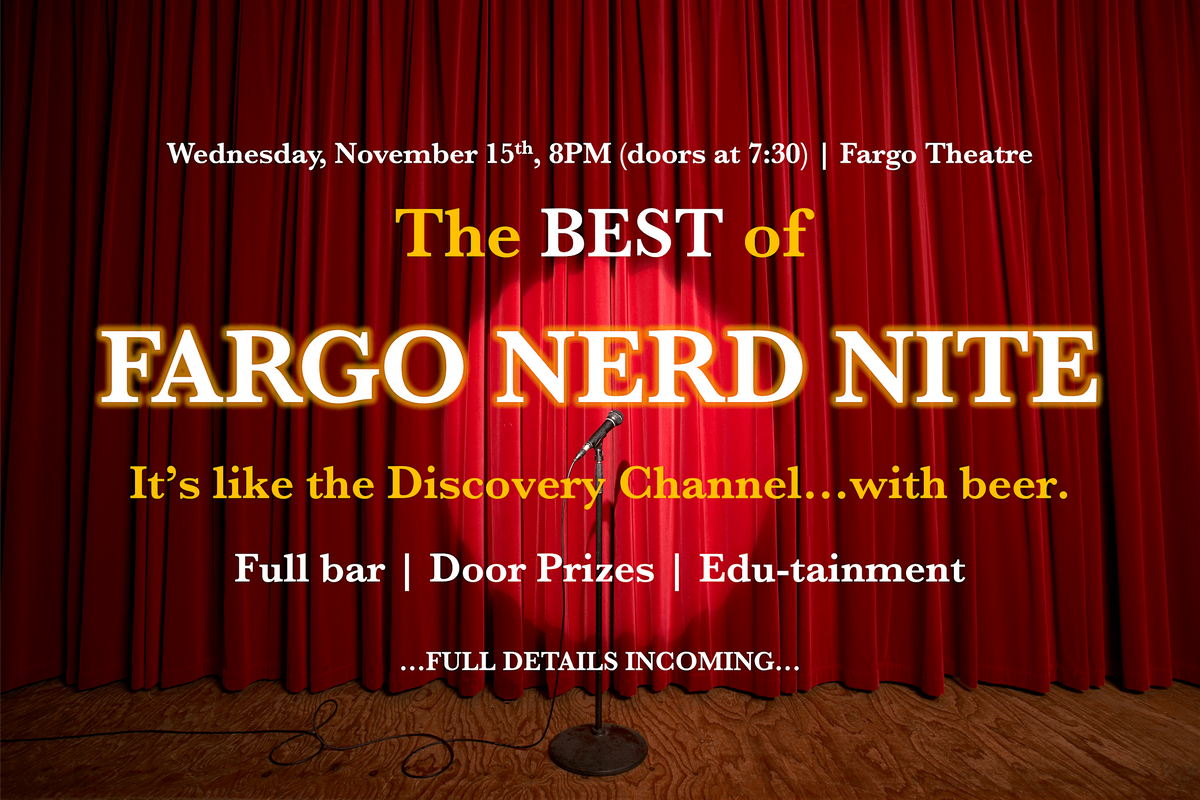 Nerd Nite Fargo: Best of!, Fargo Theatre, 15 November 2023 | AllEvents.in