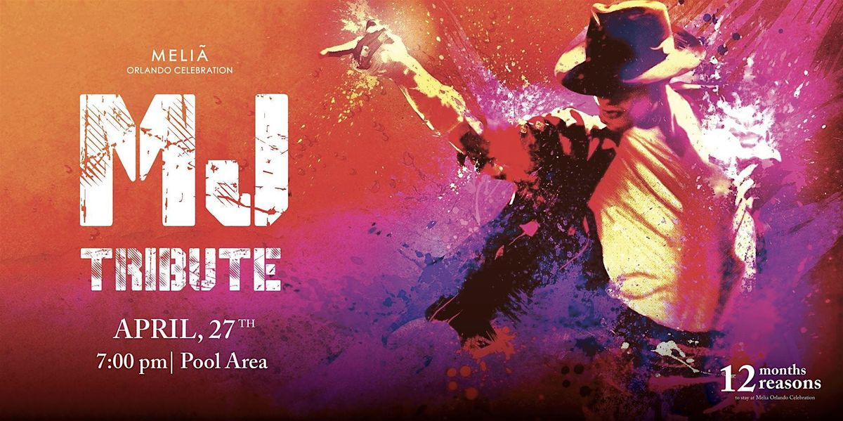 MJ Tribute, Meliá Orlando Celebration, 27 April 2024 | AllEvents