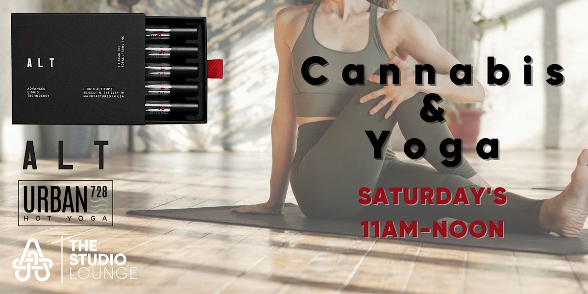 Saturday Cannabis & Yoga with ALT with Urban 728 at The Studio Lounge ...