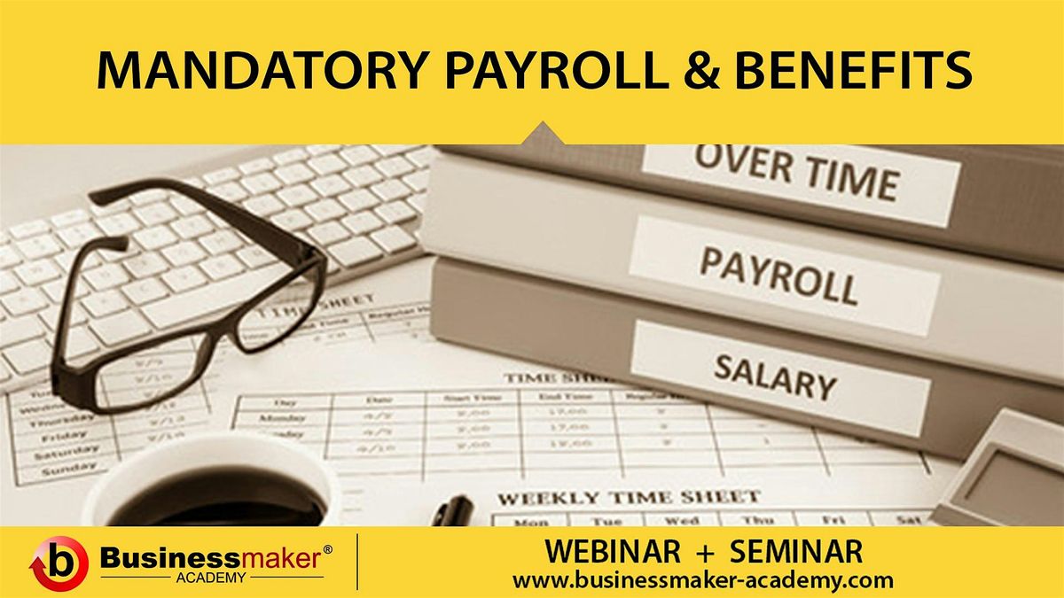 Live Webinar: Mandatory Payroll & Benefits Administration, April 23 to April 24 | Online Event ...