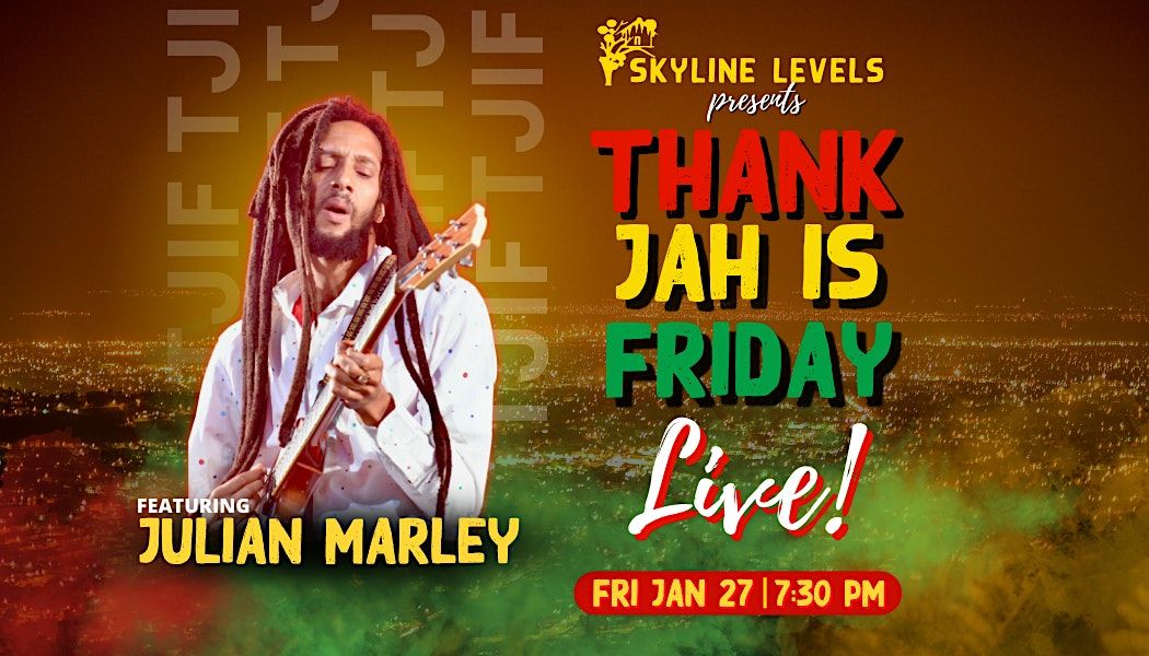 Thank Jah It’s Friday LIVE, 6 Skyline Dr, Gordon Town, 27 January 2023 ...