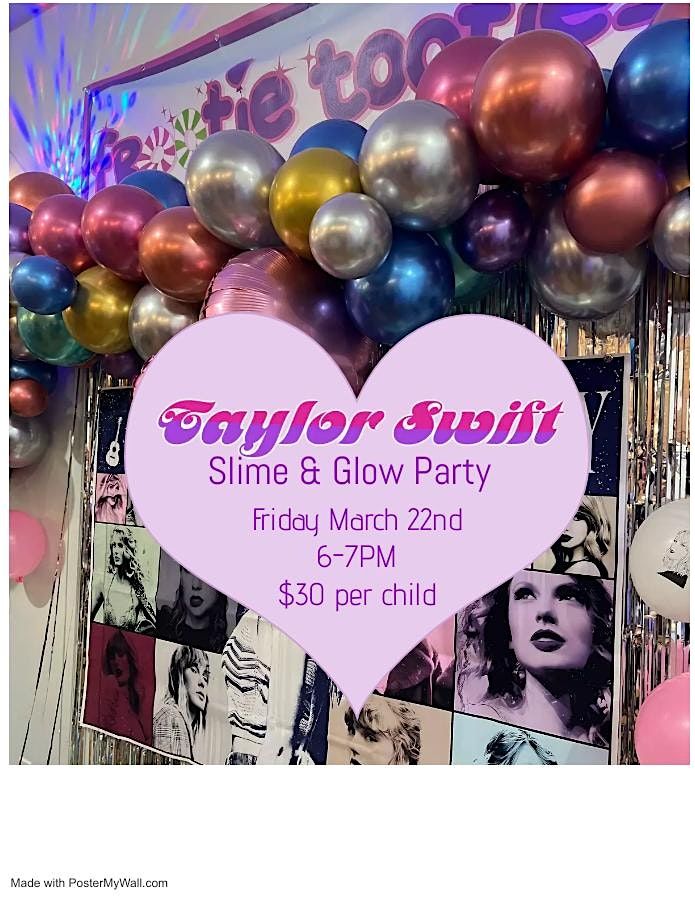Taylor Swift SLIME Glow Party!, 50 Center St, Southington, 19 April ...