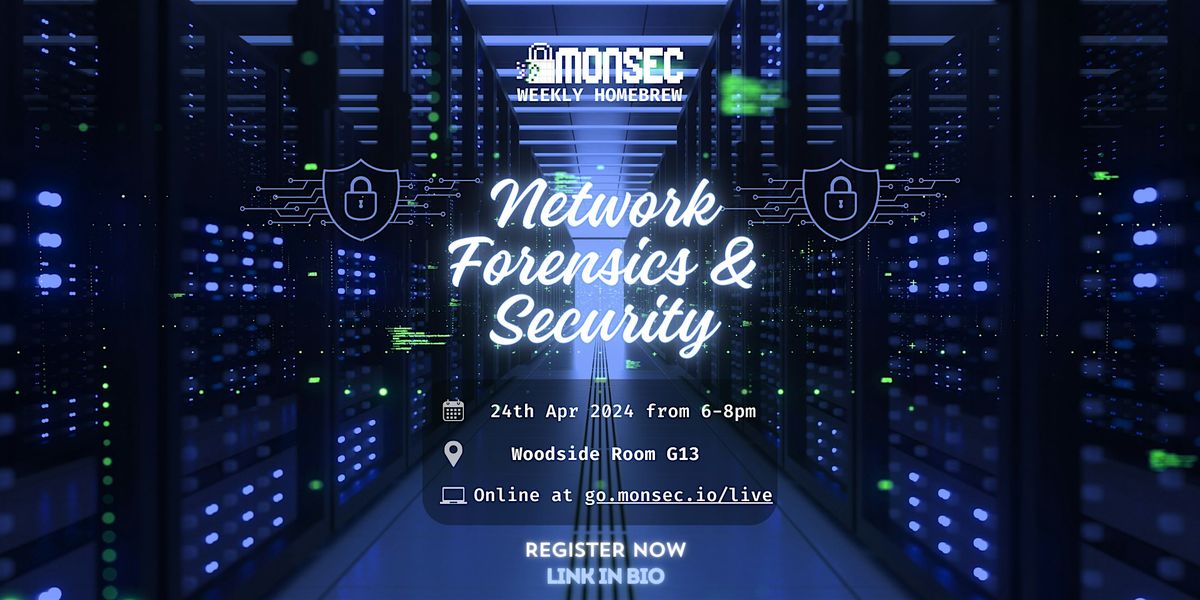 Network Forensics and Security - Monsec Homebrew, Woodside Building ...