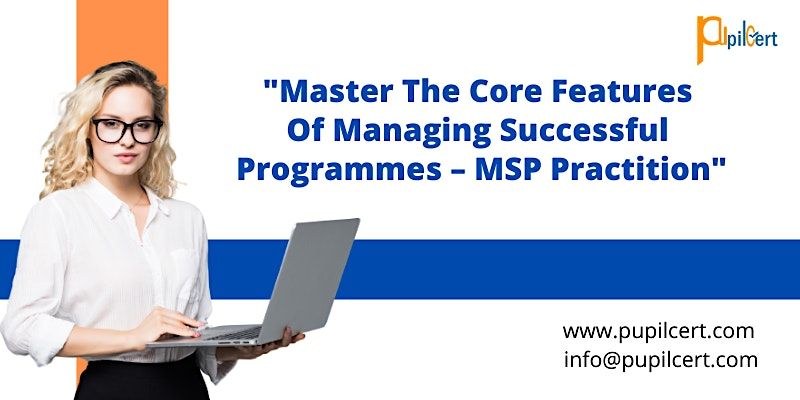 Master The Core Features Of Managing Successful Programmes – MSP ...