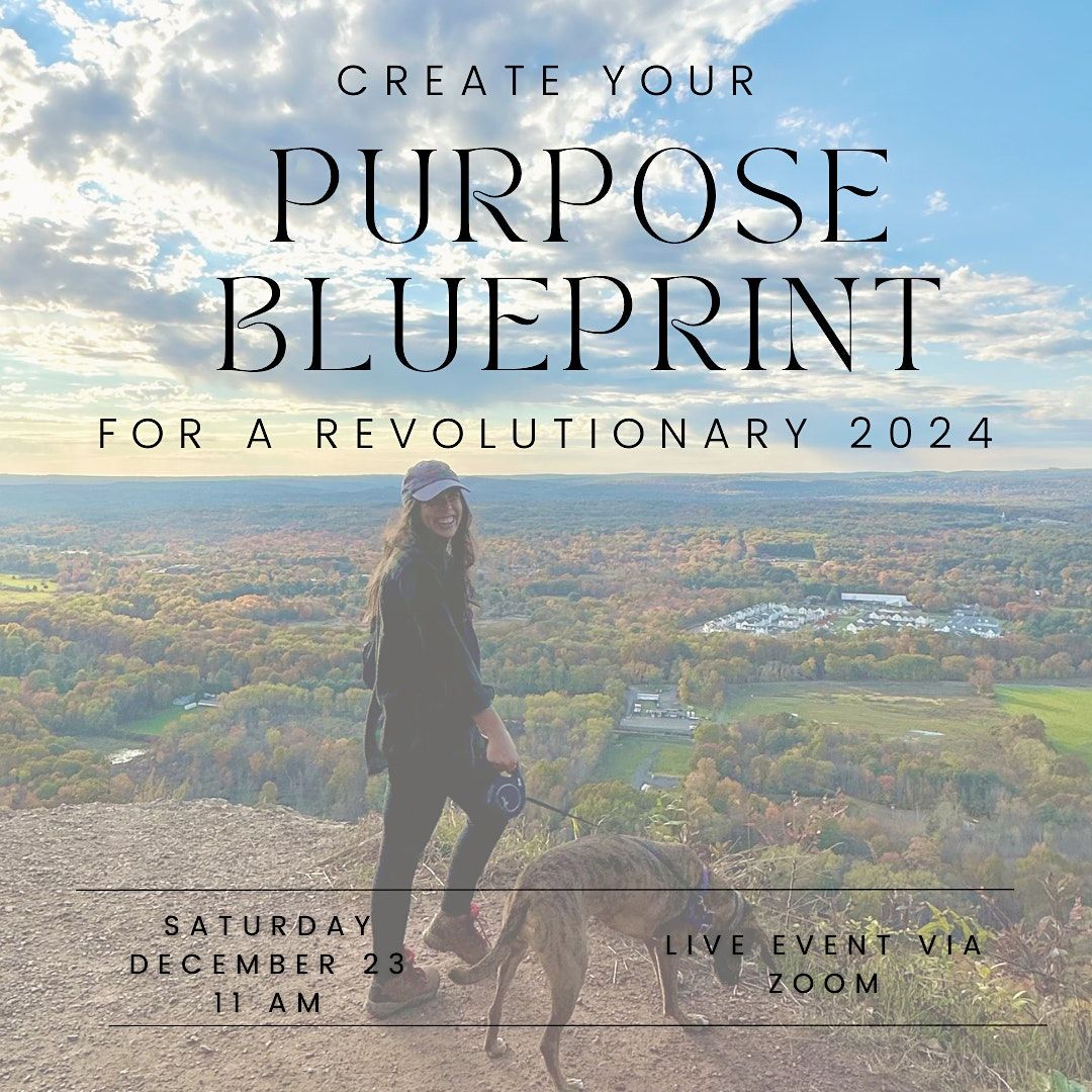 Purpose Blueprint For a Revolutionary 2024, January 20 2024 | Online ...