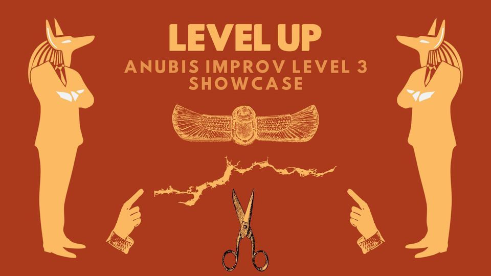 Level Up: Anubis Improv Level 3 Showcase NOLA, Big Couch 1045 Desire Street, Suite 101 New ...