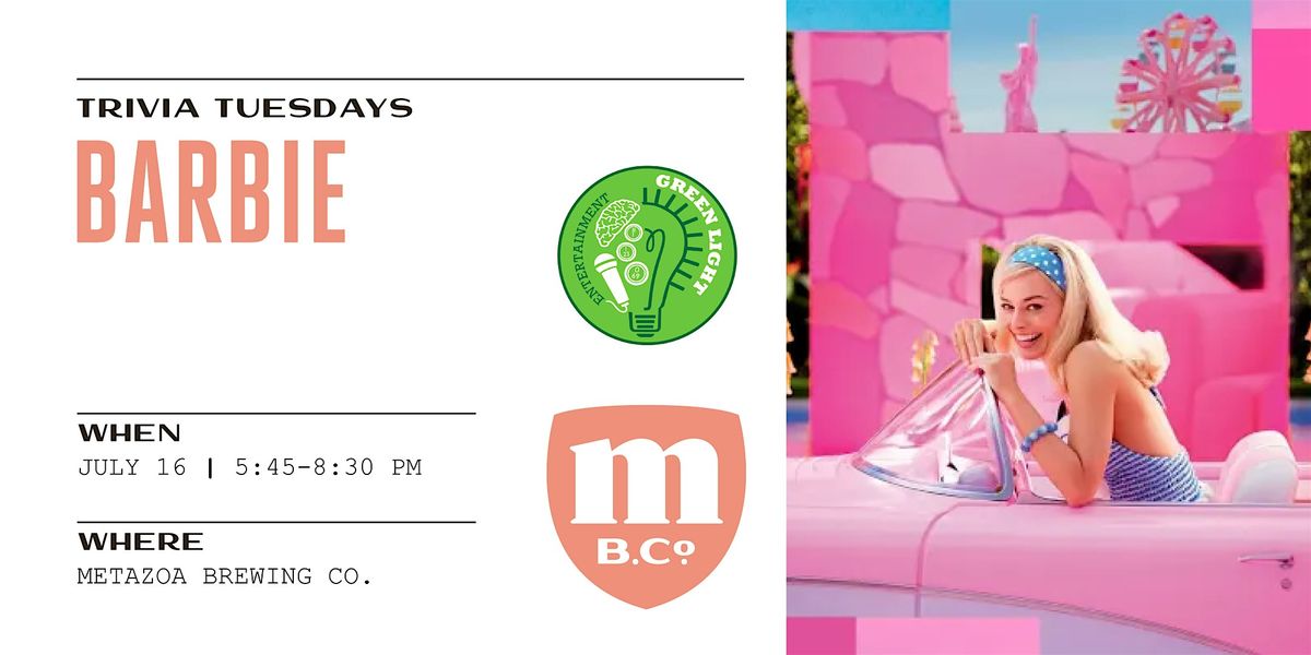 Barbie Trivia, Metazoa Brewing Company, Indianapolis, 16 July 2024 ...