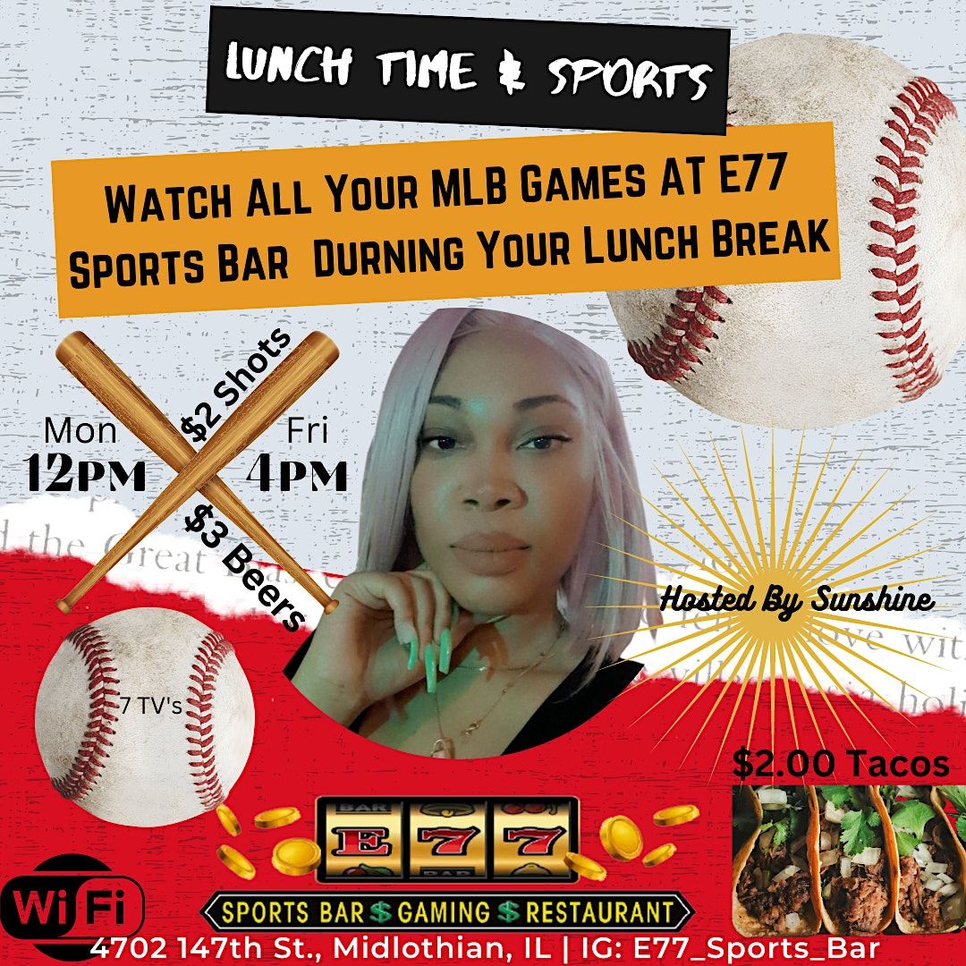 Baseball (SPORTS) Lunchtime - Weekday Happy Hour, E77 SPORTS BAR AND ...