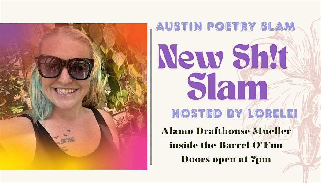 Austin Poetry Presents: The $100 New Sh!t Slam Hosted by Lorelei ...