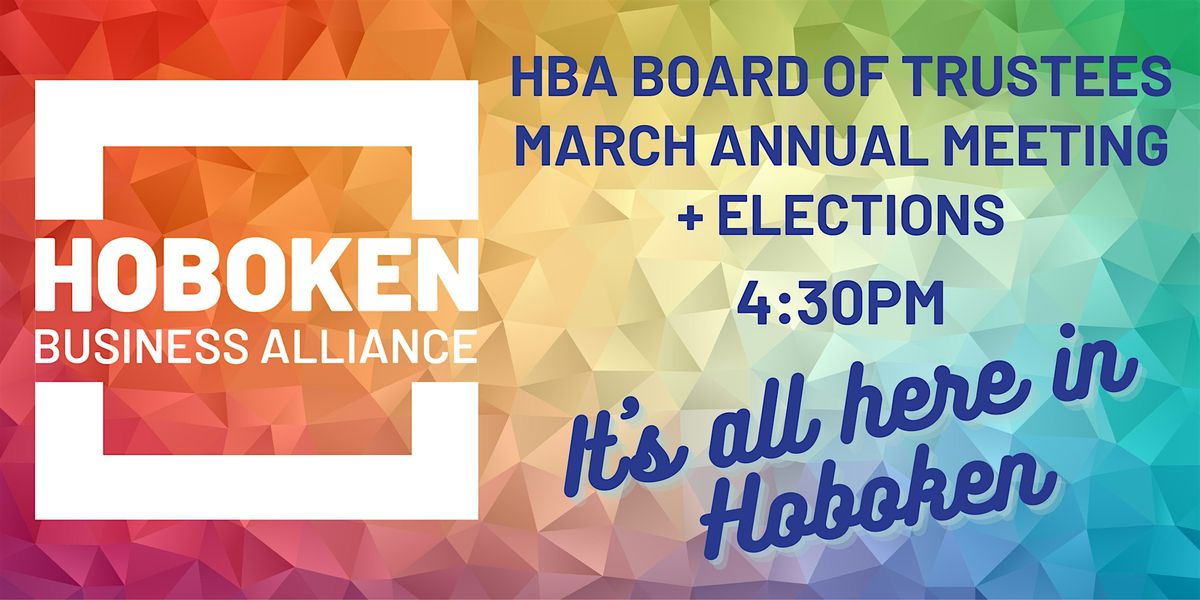 HBA Board of Trustees Annual Meeting and Elections, March 26 2024 ...
