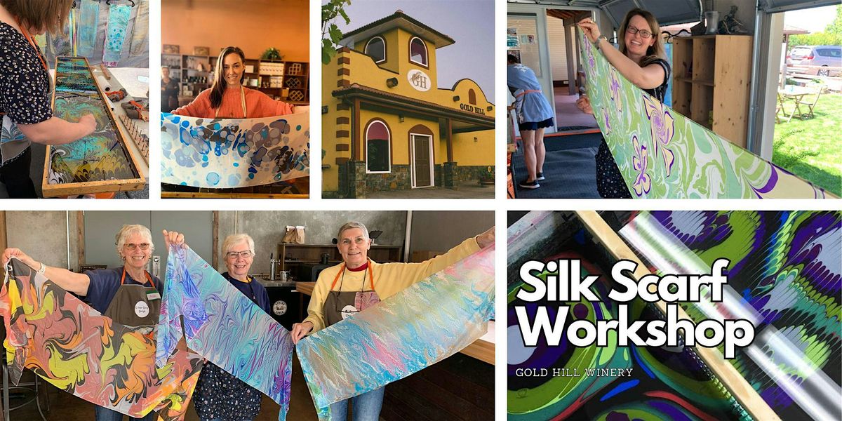Create a Silk Scarf, SIP & DIP Workshop- Oliver, Gold Hill Winery ...