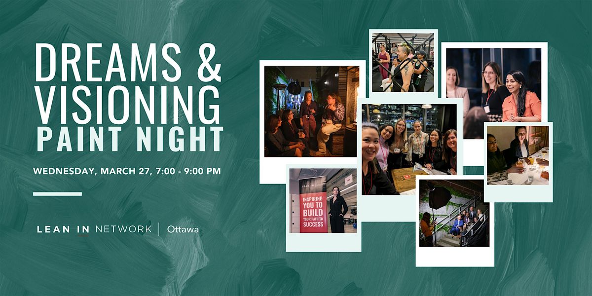 Lean In Ottawa Presents: Dreams & Visioning Paint Night, Happy Goat ...