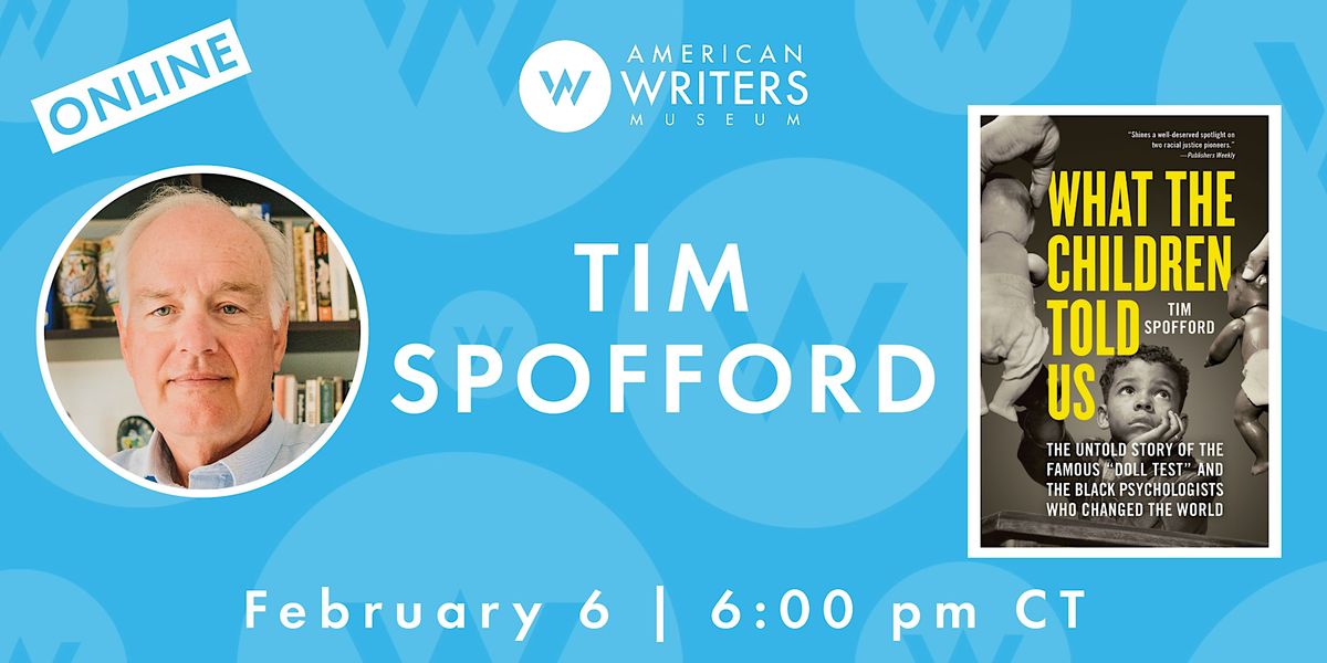 Tim Spofford: What the Children Told Us (ONLINE), February 6 2024 ...