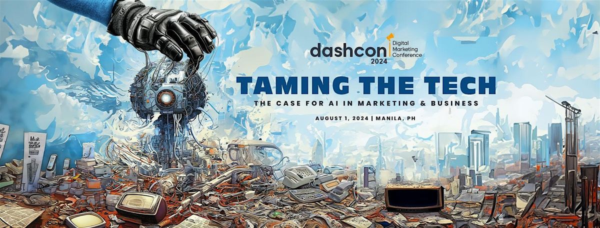 dashcon 2024: TAMING THE TECH - The Case for AI in Marketing and ...