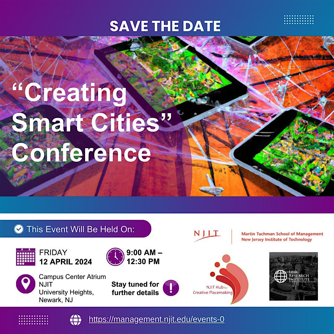 “Creating Smart Cities” Conference, Campus Center Atrium, Newark, 12 ...