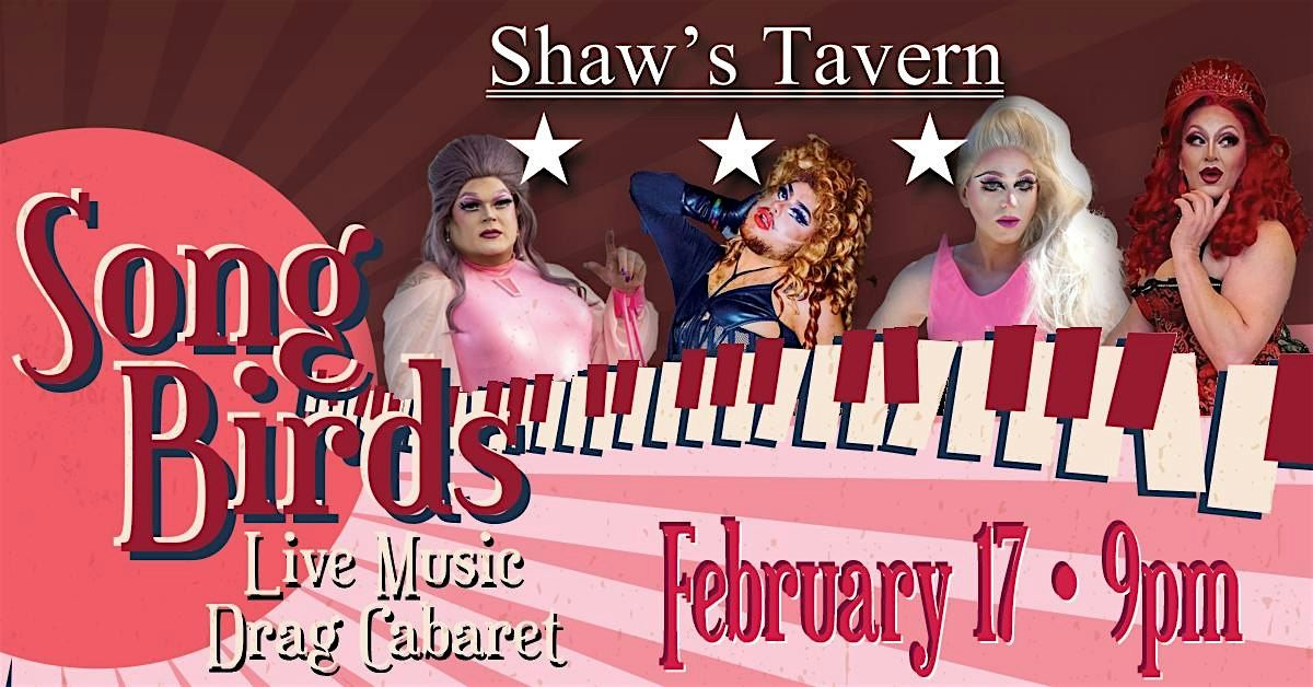 Song Birds - Live Music Drag Cabaret!, Shaw's Tavern, Washington, 17 ...