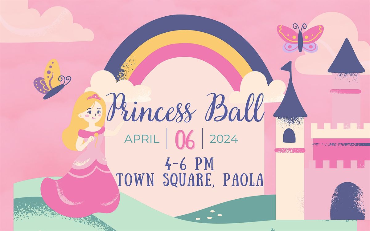 Princess Ball, Town Square, Paola, 6 April 2024 | AllEvents