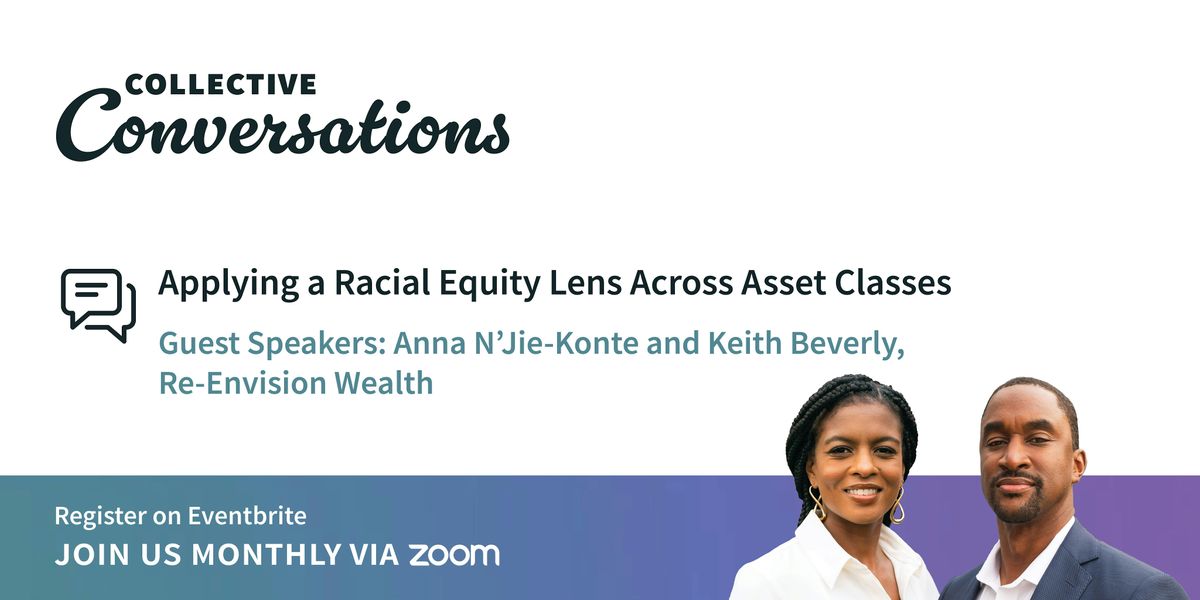 Applying a Racial Equity Lens Across Asset Classes, May 3 2024 | Online ...