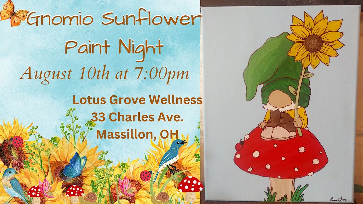 Gnomio Sunflower Paint Night, Lotus Grove Wellness, Massillon, 10 ...