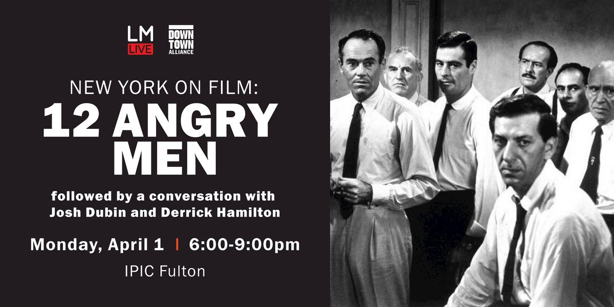 New York on Film: 12 Angry Men with Josh Dubin and Derrick Hamilton ...