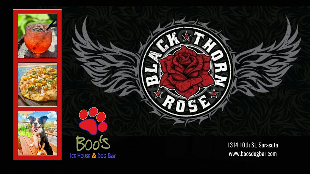 LIVE MUSIC: Black Thorn Rose, Boos Ice House & Dog Bar, Sarasota, 22 ...