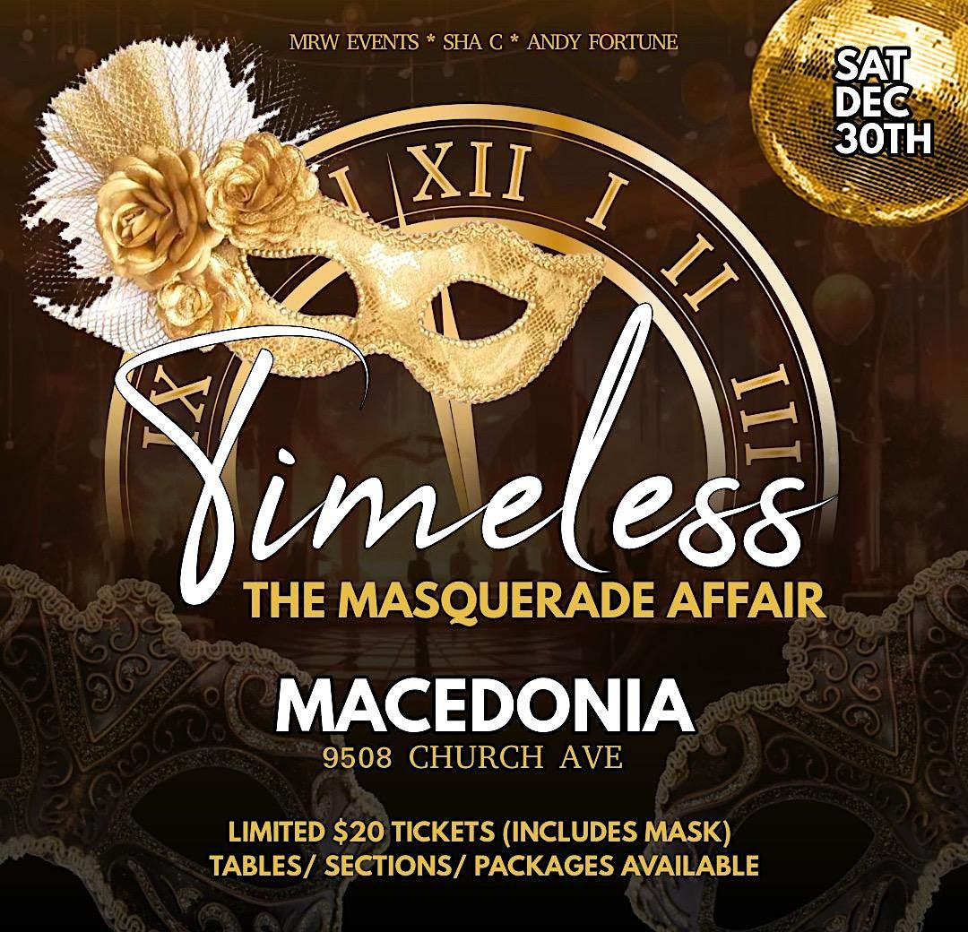 TIMELESS THE MASQUERADE AFFAIR, Macedonia Tavern, Brooklyn, 30 December to 31 December | AllEvents