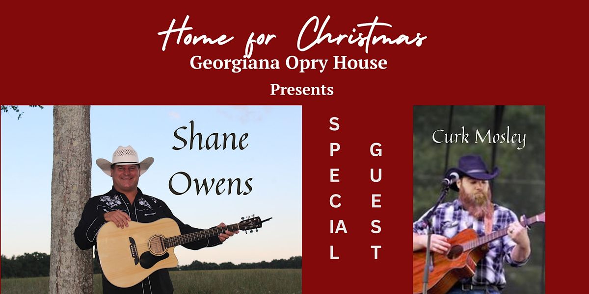 Home for Christmas Shane Owens and Curk Mosley, Georgiana (GA-ANA) Opry ...
