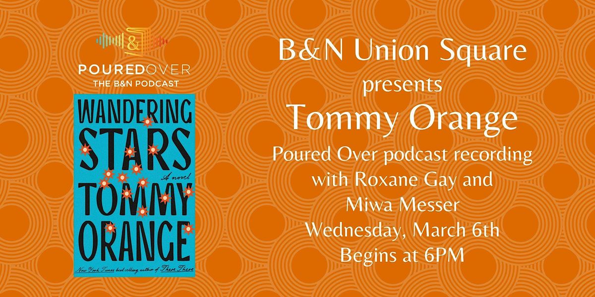 Tommy Orange discusses WANDERING STARS - POURED OVER live Podcast ...