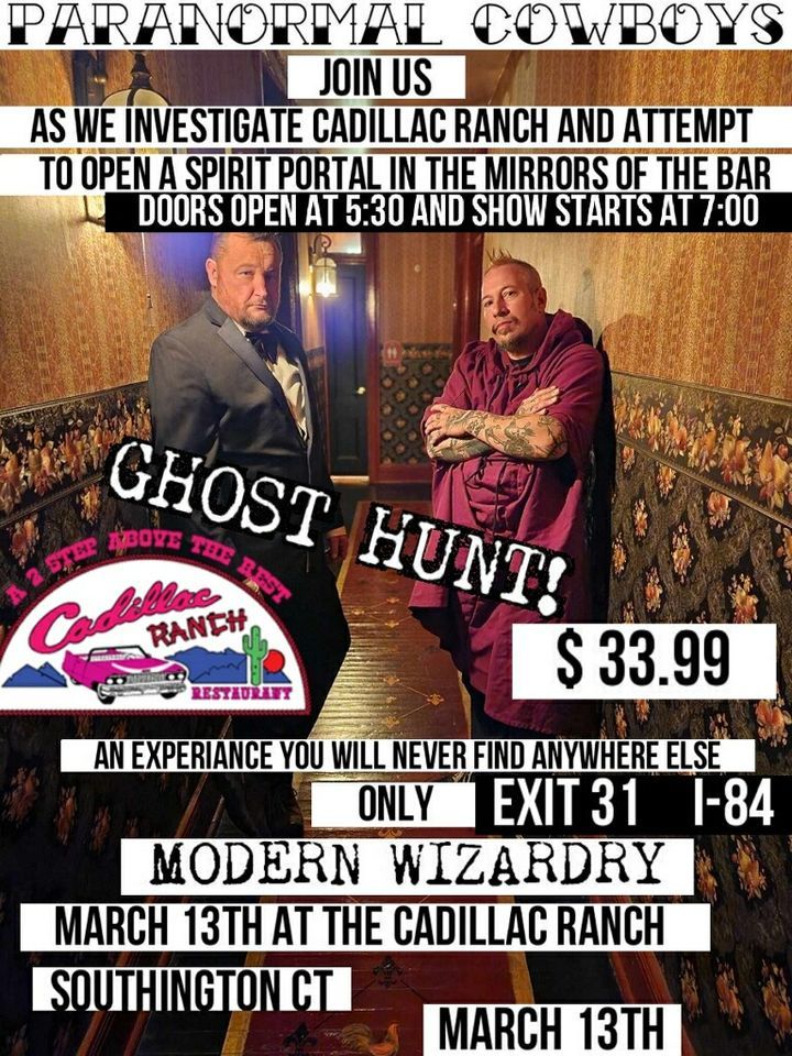 Paranormal Cowboys - Ghost Hunt!, Cadillac Ranch Restaurant ...