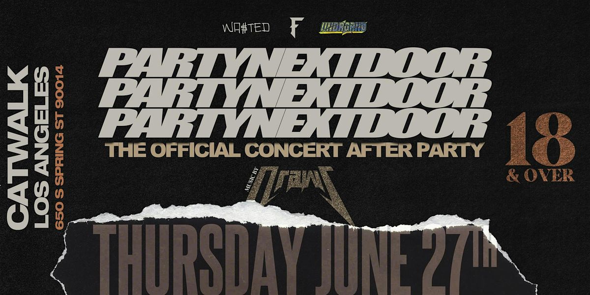 Los Angeles: PARTYNEXTDOOR - Official after Party @ Catwalk Club [18 ...