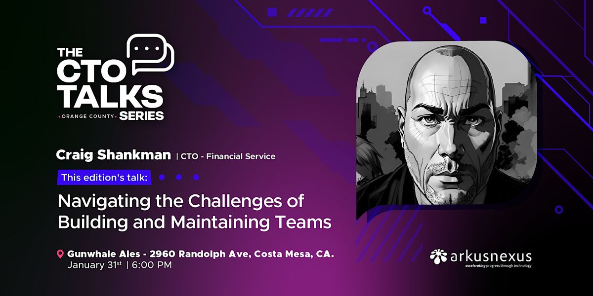 OC CTO Talks: Navigating the Challenges of Building and Maintaining Teams, Gunwhale Ales, Costa ...