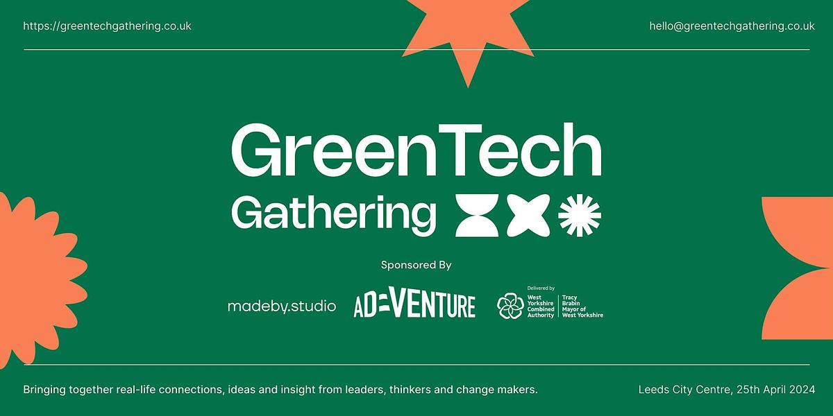 GreenTech Gathering - 25th April 2024, Leeds City Centre, 25 April 2024 ...