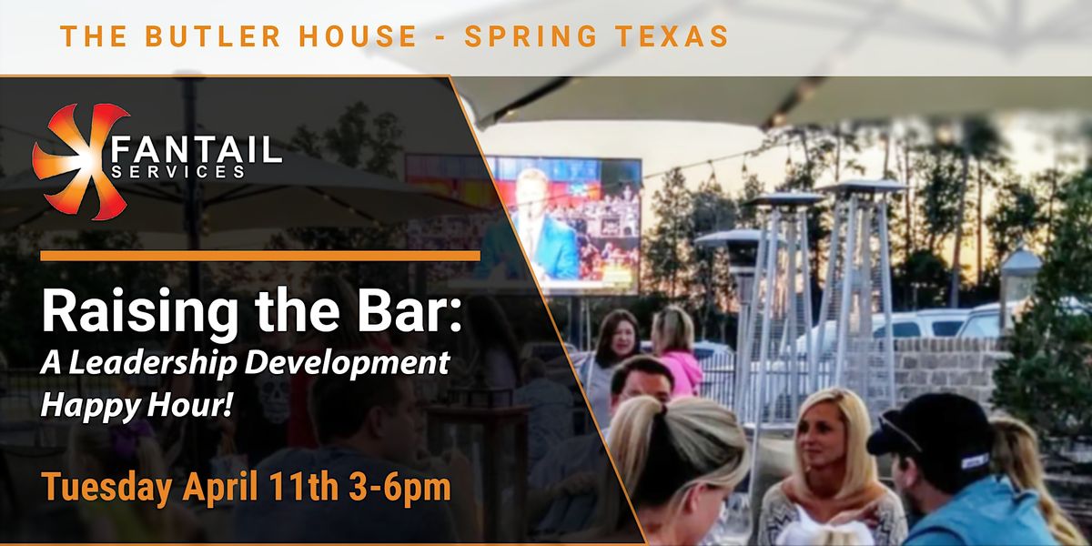 Raising the Bar: A Leadership Development Happy Hour!, The Butler House ...