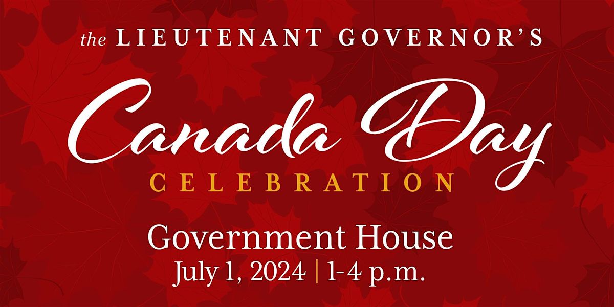 The Lieutenant Governor’s Canada Day Celebration, Government House ...