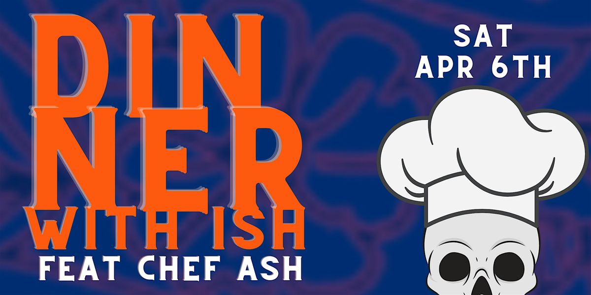 Dinner with Ish - A Private Dinner Experience Feat. Chef Ash, Crown ...