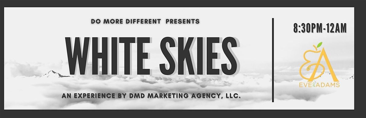 White Skies: An Exclusive All White Experience, Eve on Adams ...