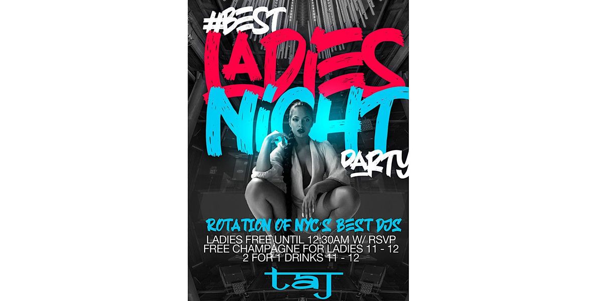 Best Ladies Night Party Each and Every Saturday in NYC, Taj Lounge and ...