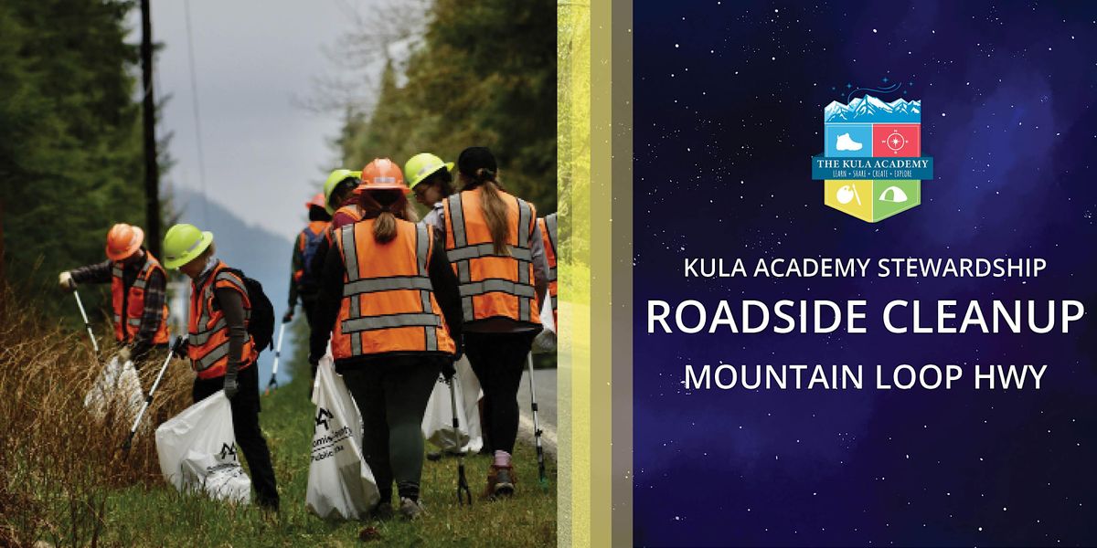 Kula Academy Roadside Cleanup of the Mountain Loop Highway, Robe Canyon ...
