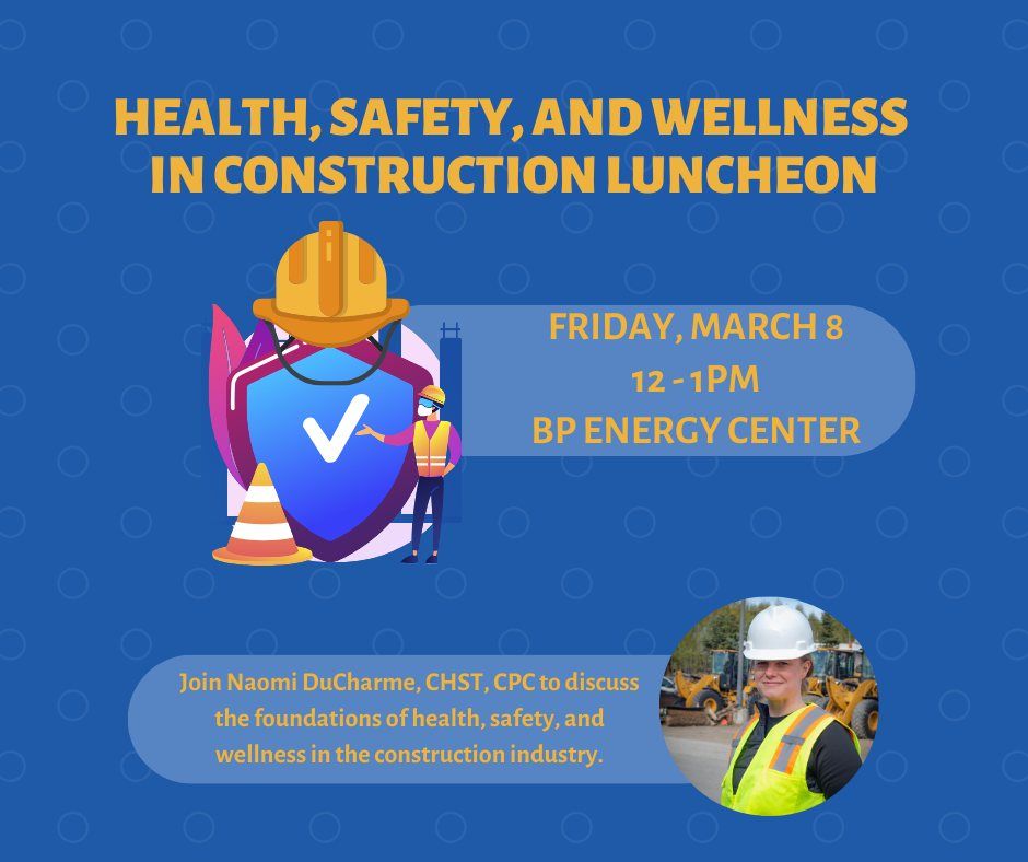 WIC Week: Health, Safety, and Wellness in Construction Luncheon, BP ...