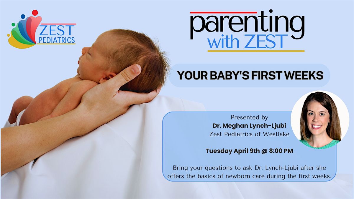 Parenting with Zest: Your Babys First Weeks, April 9 2024 | Online ...