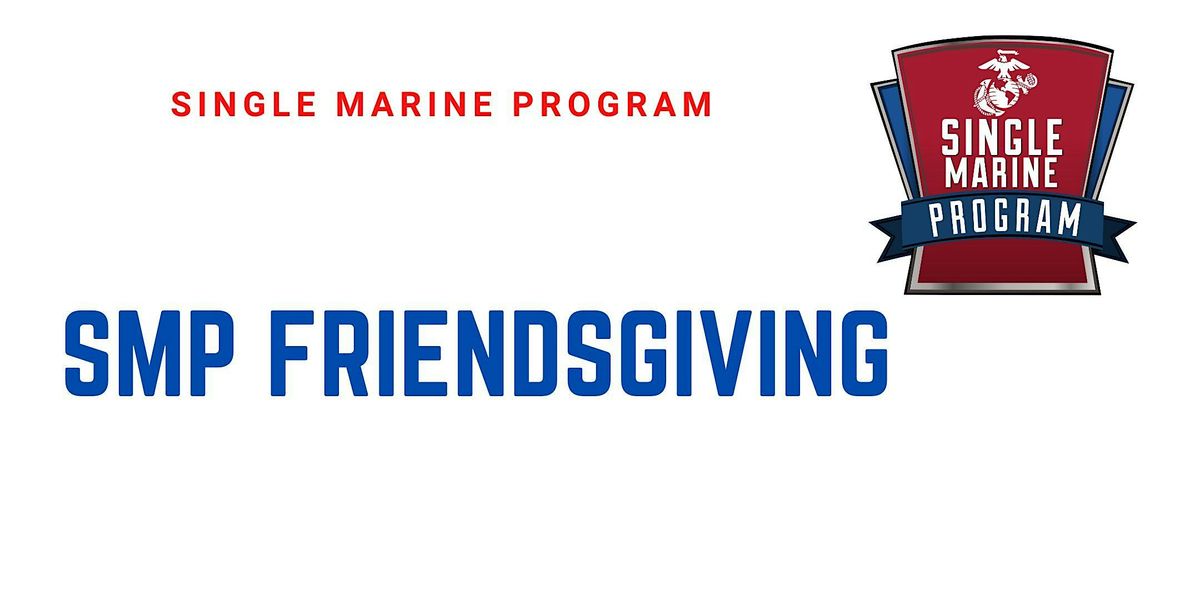 SM&SP Friendsgiving, SMP - Single Marine Program, Kailua, 26 November ...