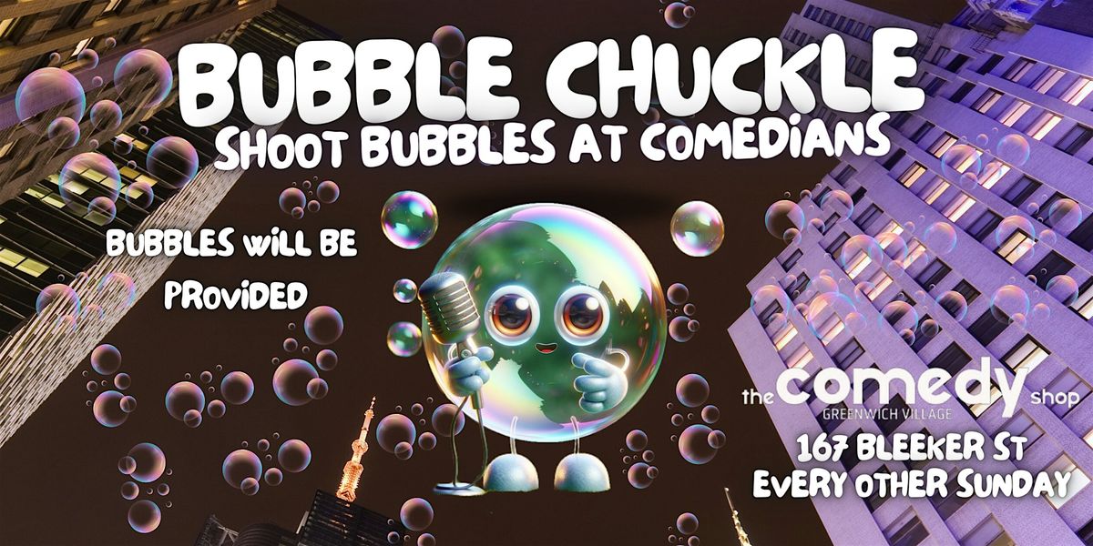 Bubble Chuckle Comedy Show, Comedy Shop, New York, 3 March 2024 | AllEvents